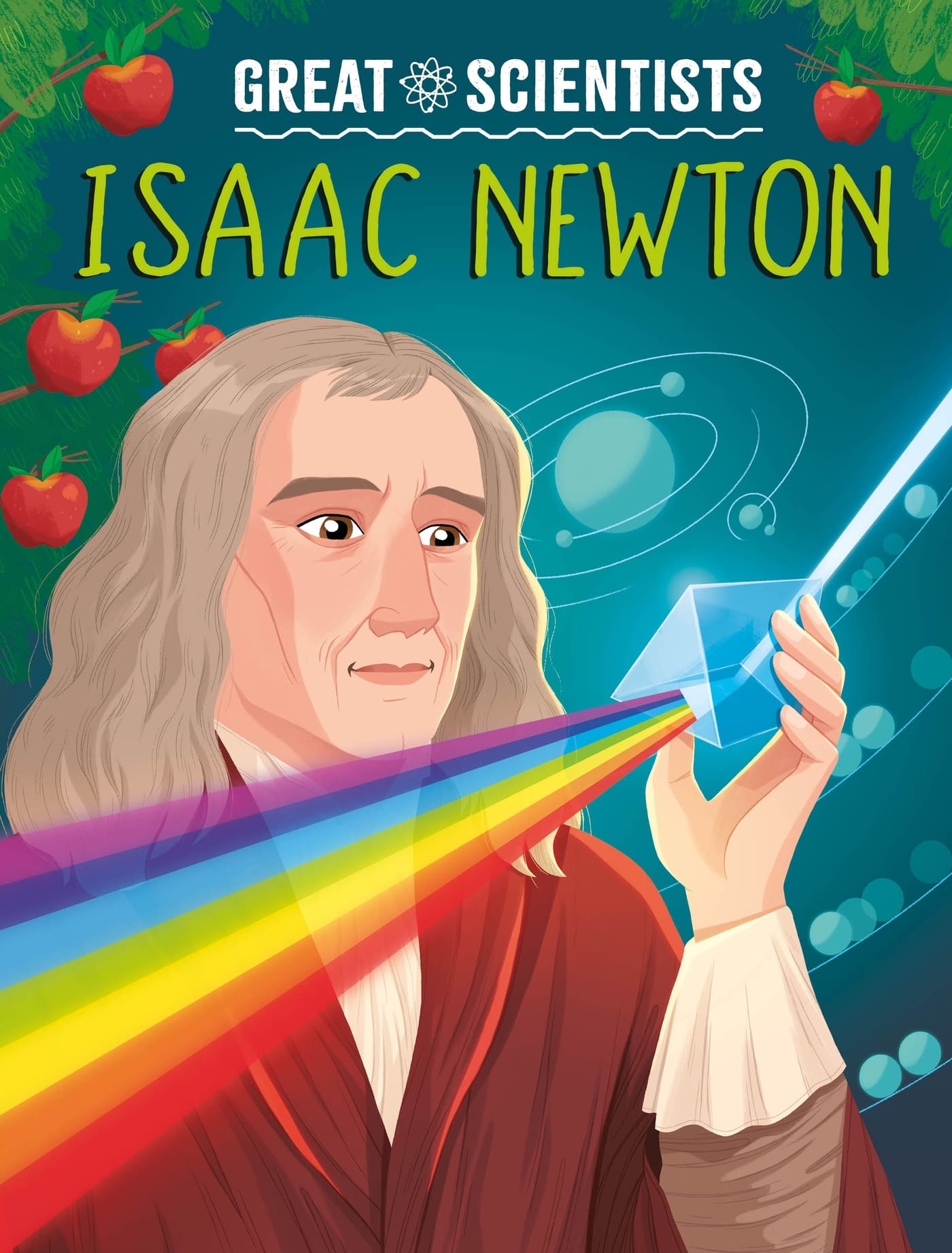 Great Scientists: Isaac Newton - Hachette Schools