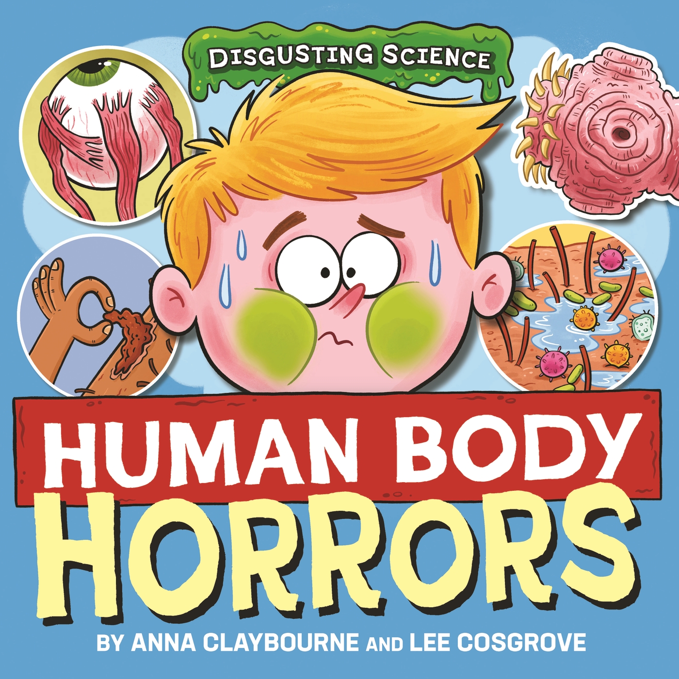 Hachette Schools Disgusting Science: Human Body Horrors - Hachette Schools