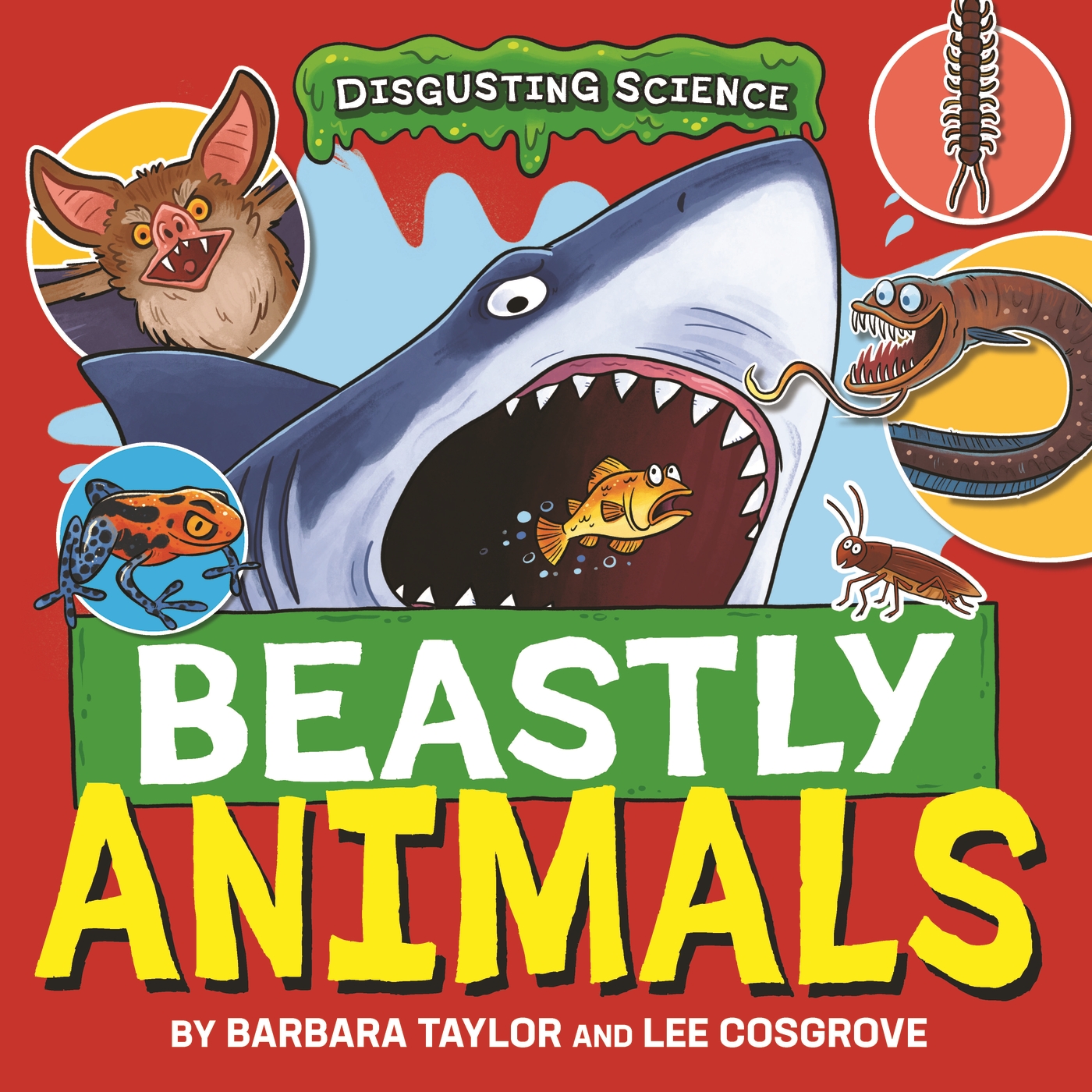 Disgusting Science: Beastly Animals - Hachette Schools